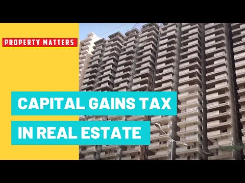 What is Capital Gains Tax on property | Short Term and Long Term Capital Gain Tax formula