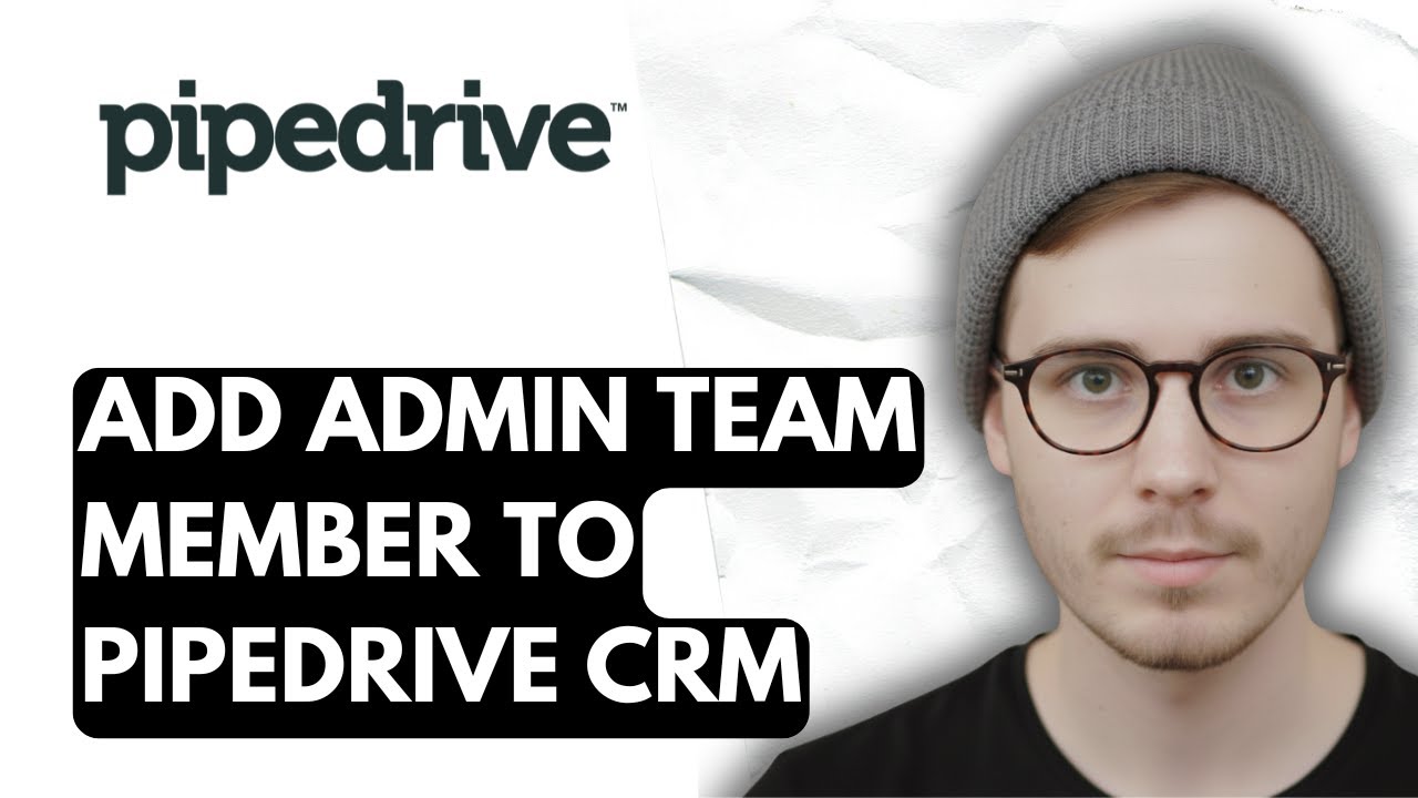 How To Add Admin Team Member To Pipedrive Crm [2026 Guide]