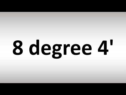 How to Pronounce 8 degree 4' (Latitude)
