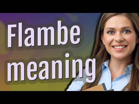 Flambe | meaning of Flambe