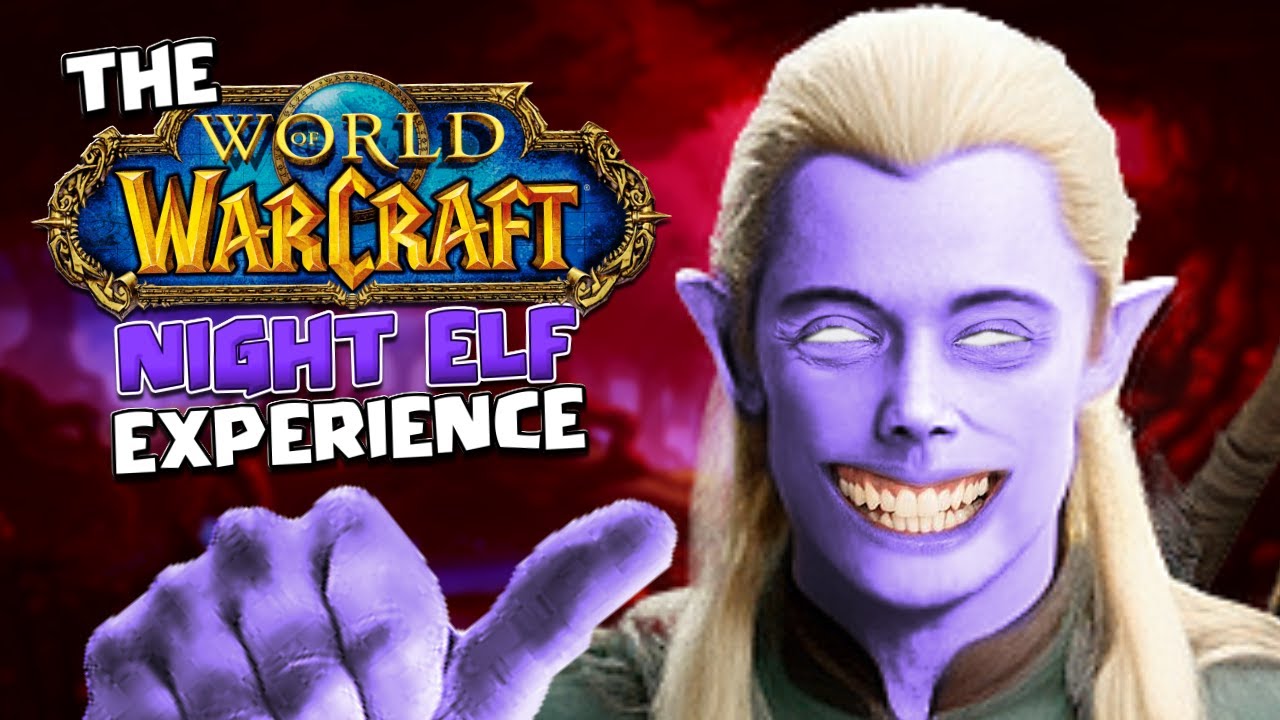How it Feels to Play a Night Elf