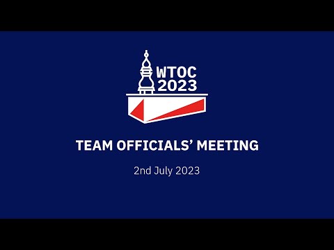 WTOC 2023 - Team Officials' Meeting - 2nd July 2023