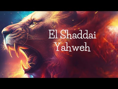 El Shaddai - Yahweh