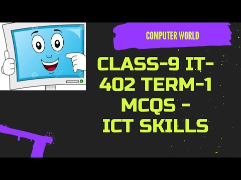 Class-9 IT-402|| Term-1 MCQs|| ICT Skills
