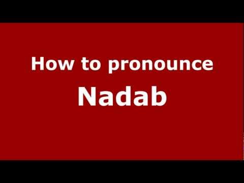 How to Pronounce Nadab - PronounceNames.com