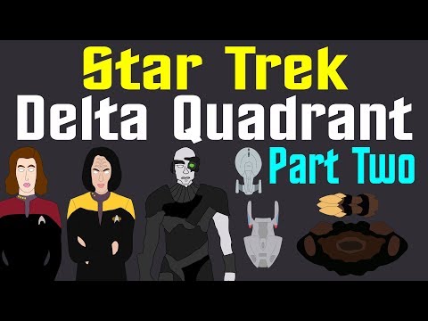 Star Trek: Delta Quadrant (Part 2 of 2)