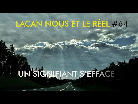 Lacan Nous et le Réel #64 -Un signifiant s'efface. English subtitles