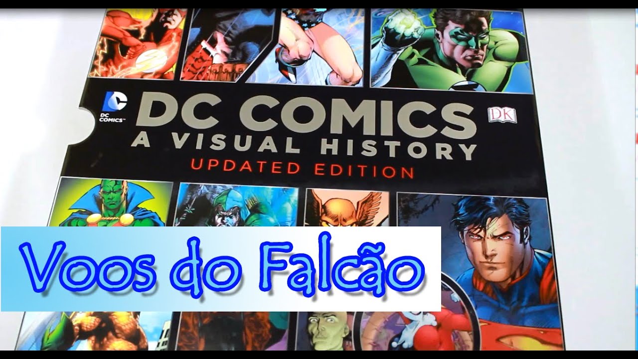 DC Comics - A visual history. Update edition