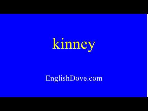How to pronounce kinney in American English.