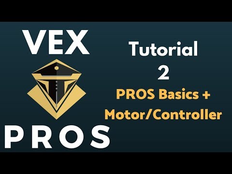 VEX PROS Tutorial 2 - Basics and Motors Turning Point