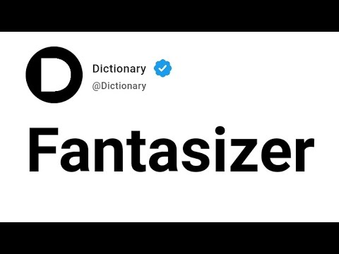 Fantasizer Meaning In English