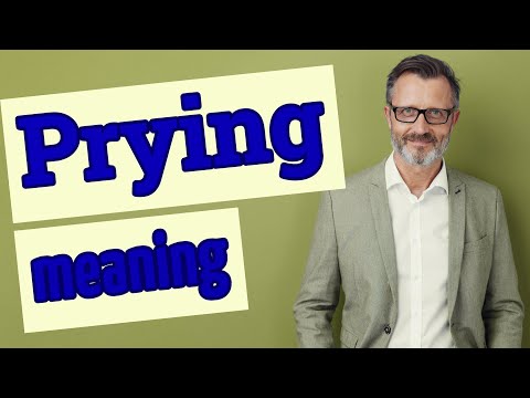 Prying | Definition of prying 📖 📖