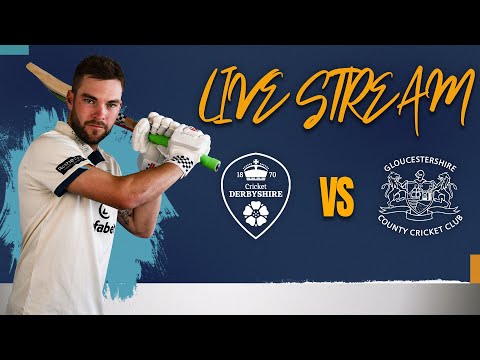 🔴 LIVE CRICKET | Derbyshire vs Gloucestershire, Day One