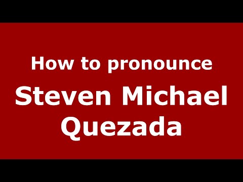 How do you say Steven Michael Quezada in Mexico (Mexican Spanish)? - PronounceNames.com