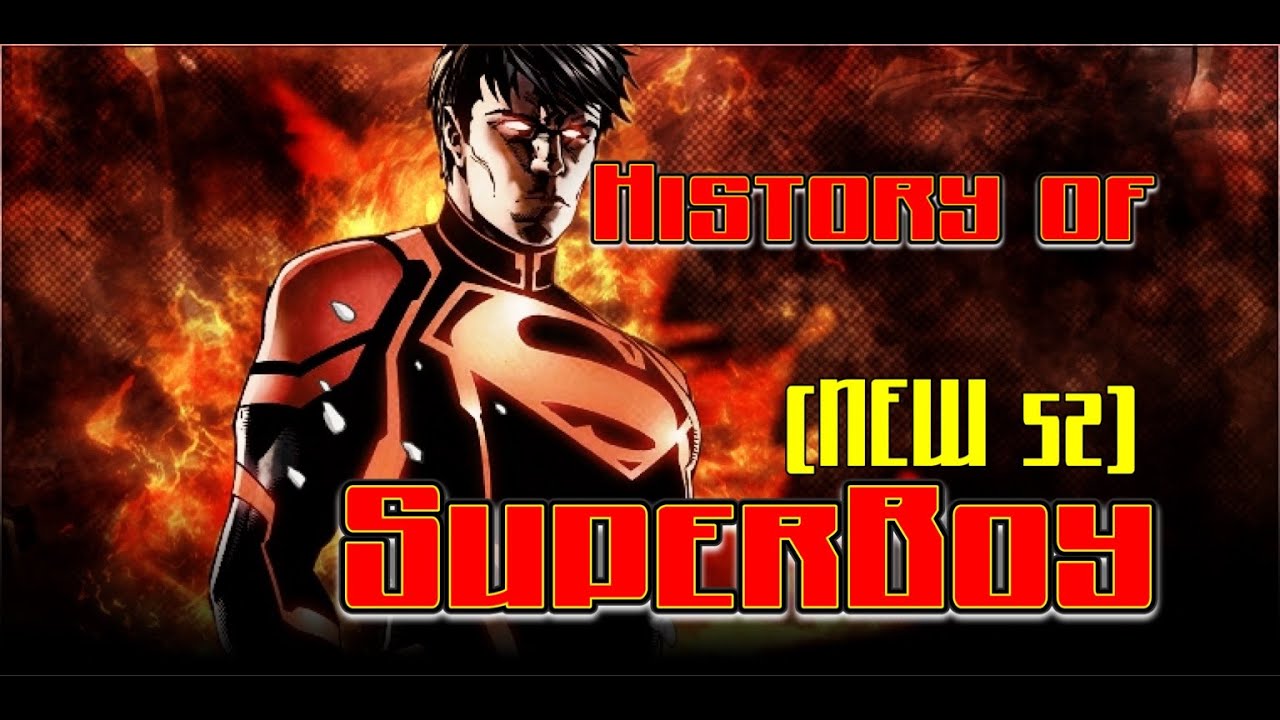 History Of SuperBoy (New 52) | Exploring Comics
