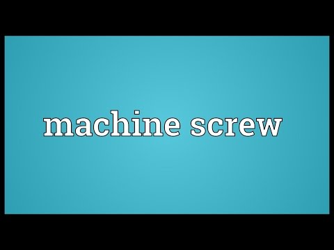 Machine screw Meaning