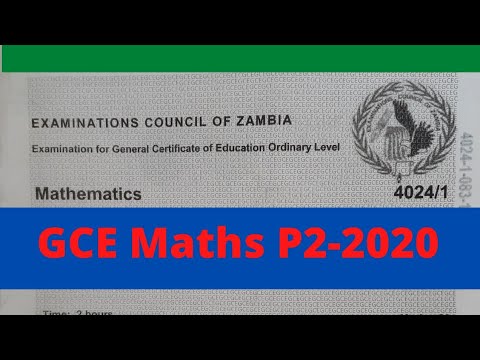 GCE,2020 Maths P2,ECZ, solved fully.