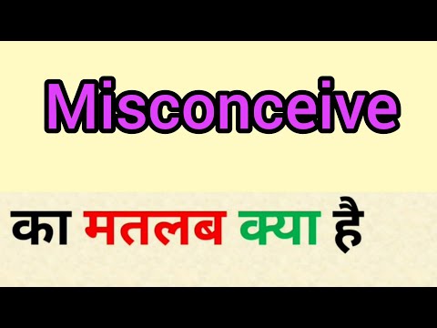 Misconceive meaning in hindi | misconceive ka matlab kya hota hai | word meaning in hindi