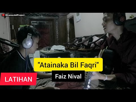 Atainaka Bil Faqri - Faiz Nival (LATIHAN)