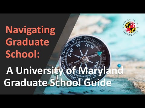 Navigating Graduate School: A University of Maryland Graduate School Guide