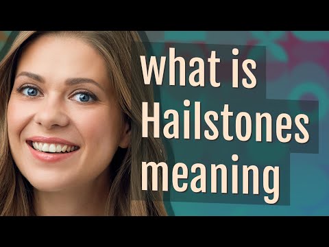 Hailstones | meaning of Hailstones