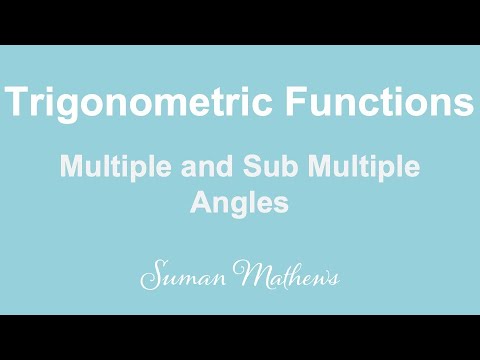 TRIGONOMETRY MULTIPLE ANGLES – Math Blogs and Videos