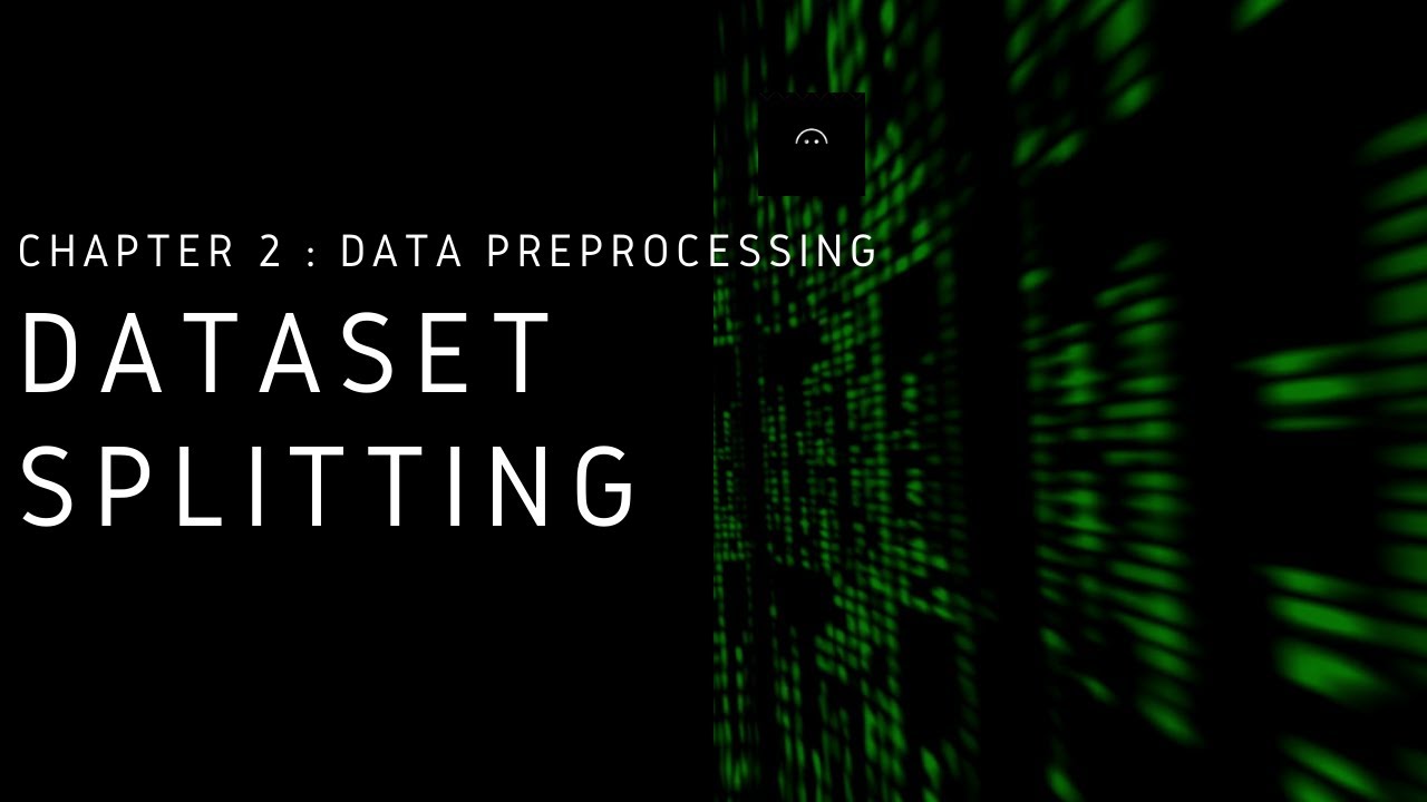 Chapter 2 - Data Preprocessing | 4. Dataset Splitting
