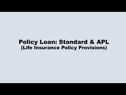Life Insurance: Policy Loans & Automatic Premium Loan (APL)