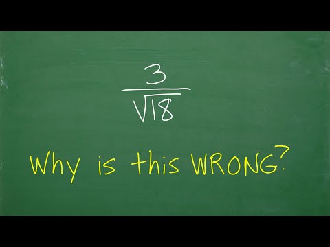 3/square root of (18) = ? Many don’t know why this is WRONG!