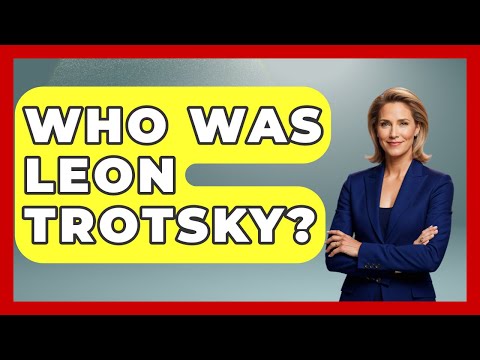 Who Was Leon Trotsky? - International Policy Zone
