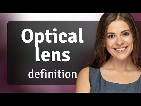 Optical lens • what is OPTICAL LENS definition