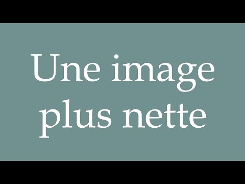 How to Pronounce ''Une image plus nette'' (A clearer image) Correctly in French