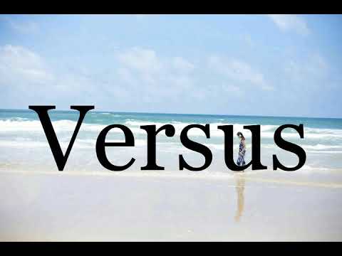 How To Pronounce Versus๐๐๐๐๐๐Pronunciation Of Versus