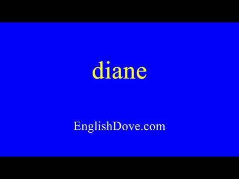 How to pronounce diane in American English