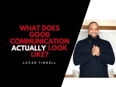 What Does Good Communication Actually Look Like?