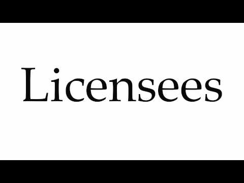 How to Pronounce Licensees