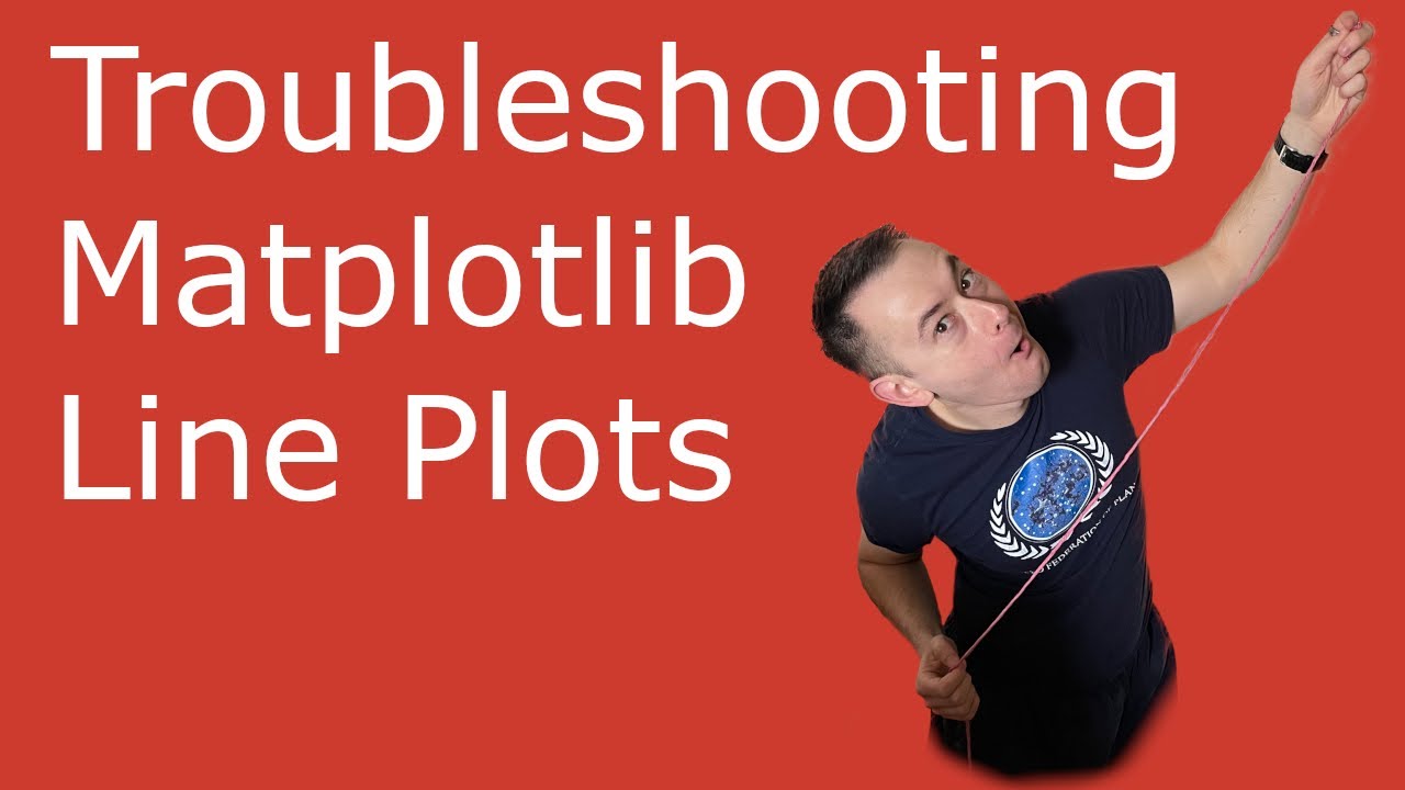 How to customize python matplotlib line charts. Full length troubleshooting video