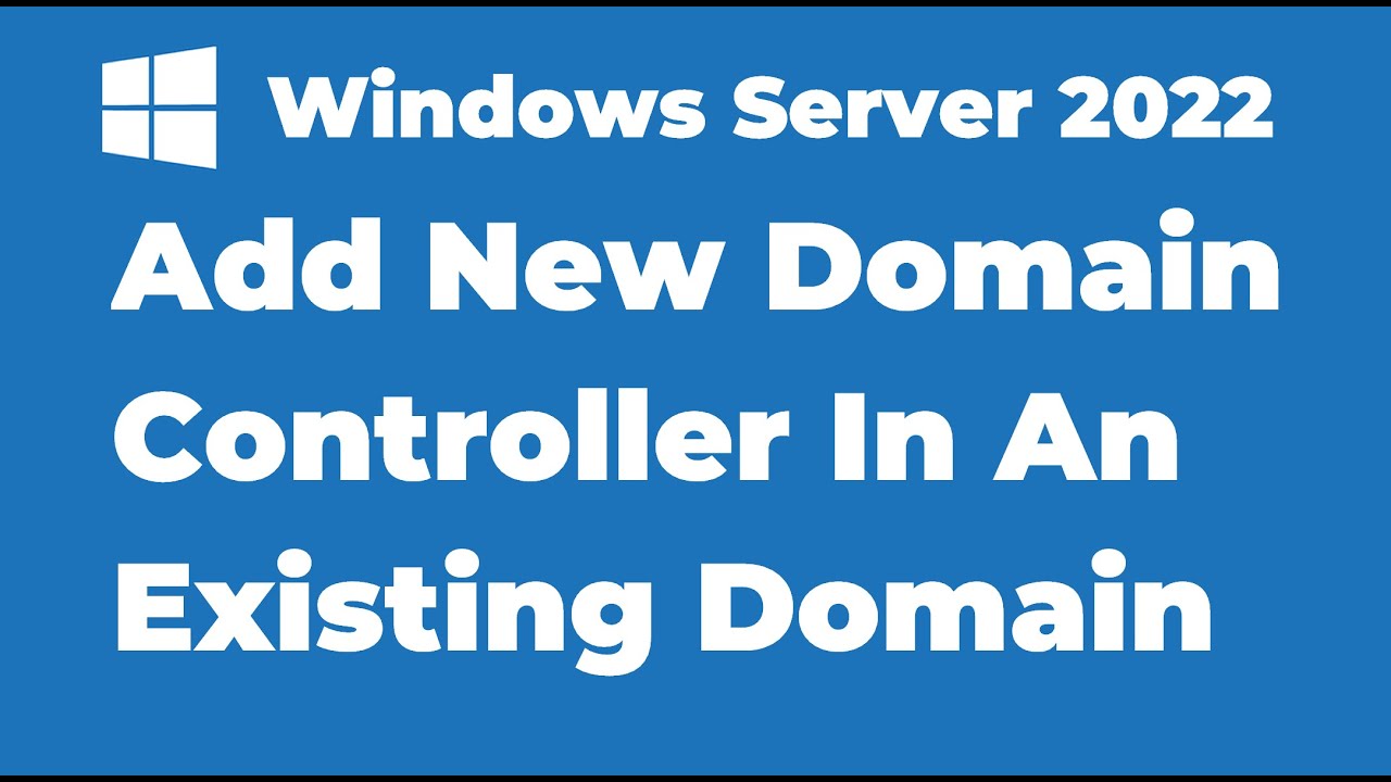 How to Add a New Domain Controller in an Existing Domain on Windows Server 2022 | Galaxy.ai