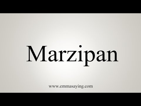 How To Say Marzipan