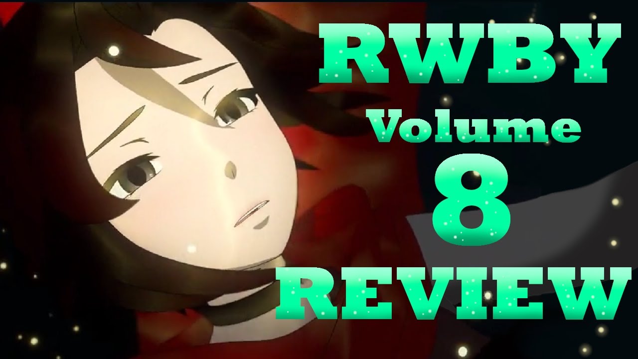 RWBY Volume 8 REVIEW
