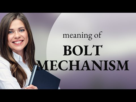 Understanding the "Bolt Mechanism" in Simple Terms