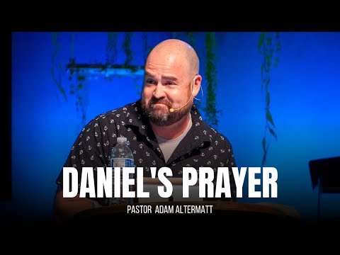 "DANIEL'S PRAYER" | Flourish Series | Pastor Adam Altermatt