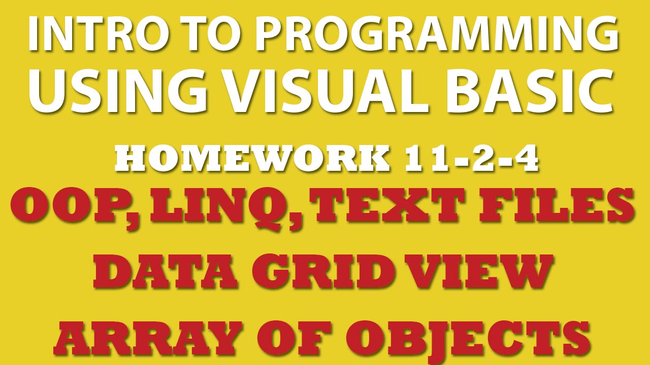 VB.net 11-2-4: OOP, DataGridView, Arrays of Objects, LINQ, Working with Text Files
