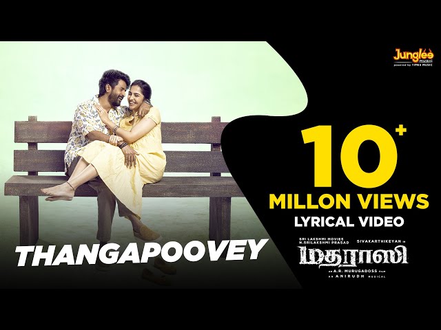 Thangapoove Lyrics English Translation - Madharaasi - iLyricsTranslation