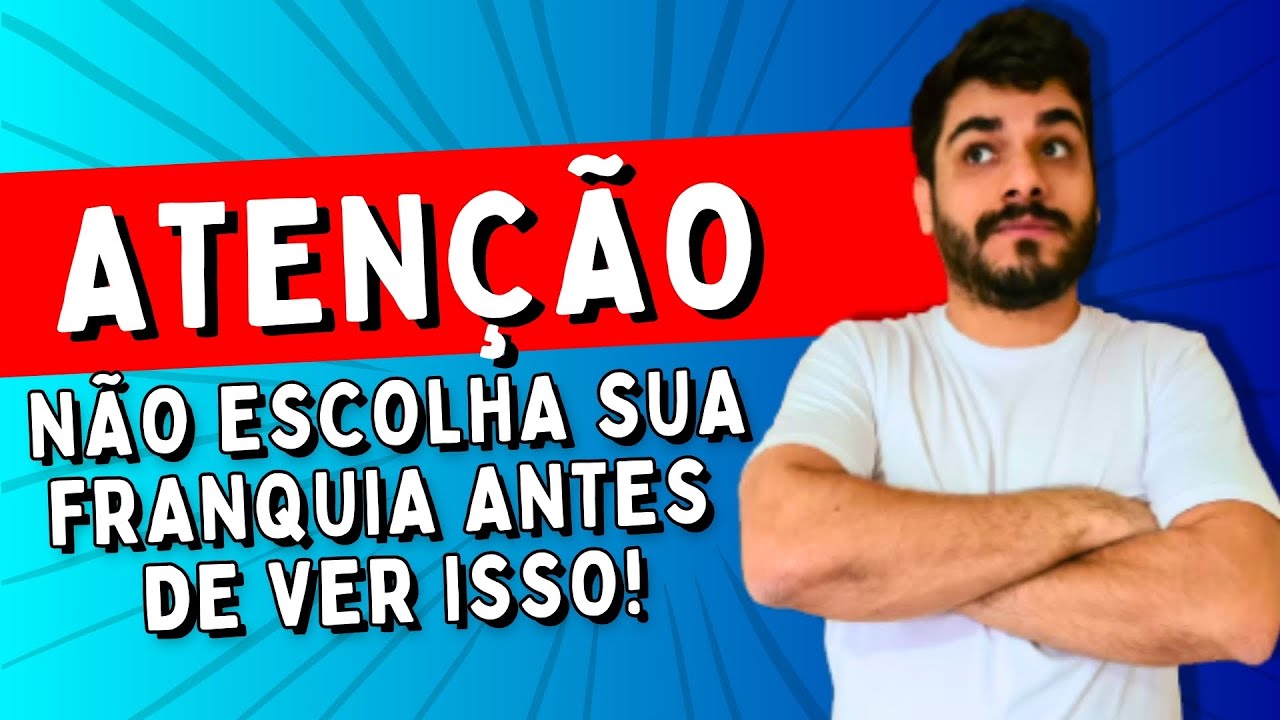Como escolher a FRANQUIA CERTA e evitar prejuízos? DESCUBRA AGORA! 🚀