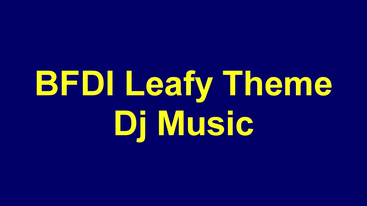 BFDI Leafy Theme