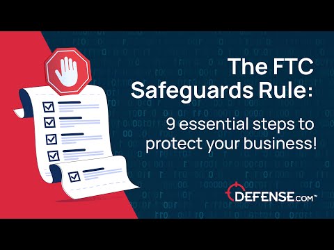The FTC Safeguards Rule: 9 essential steps to protect your business!
