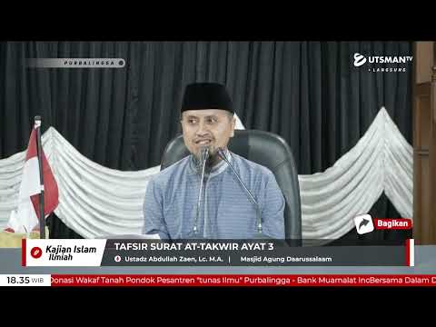 LIVE Tafsir Surat At-Takwir Ayat 3 - Ustadz Abdullah Zaen, Lc. M.A.