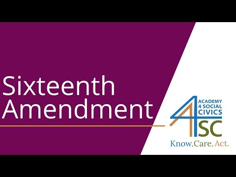 Sixteenth Amendment: You Work, You Pay (The Government)! - U.S. Constitution Series | Academy 4 ...