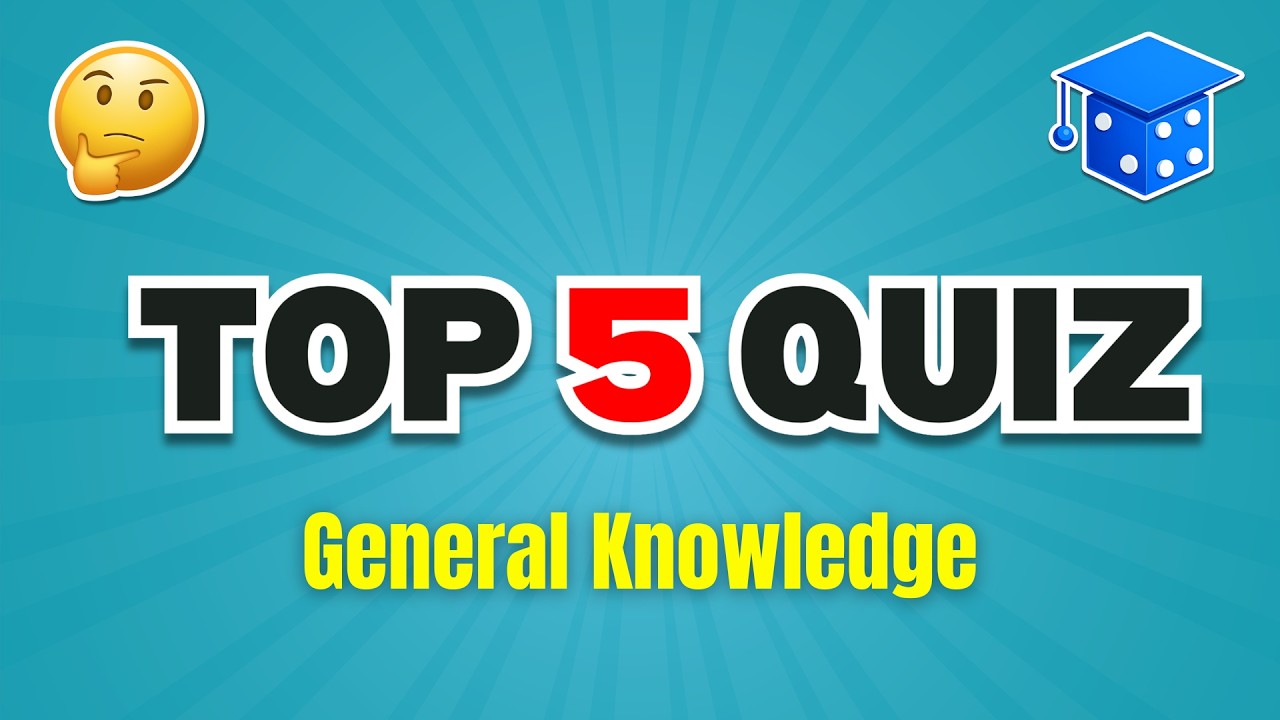 Top 5 Quiz #4 | General Knowledge Game